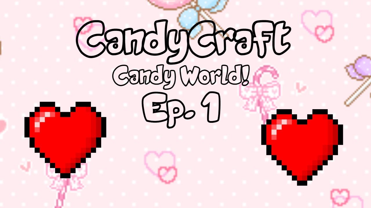 »Candy World!« »Vanilla Minecraft« »CandyCraft« »Ep.1« - YouTube