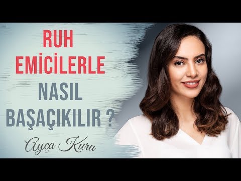 Ruh Emicilerle Nasıl Başa Çıkılır ? | AYÇA KURU