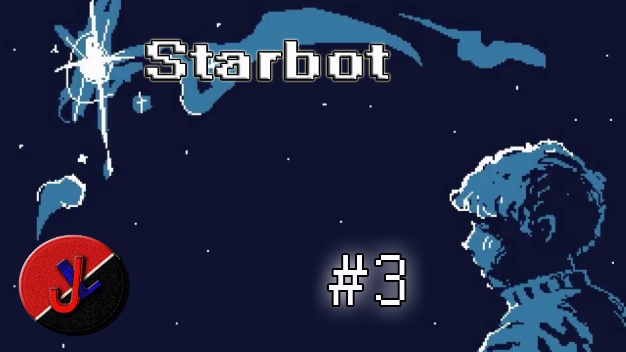 It's Been Awhile | Starbot #3 - YouTube