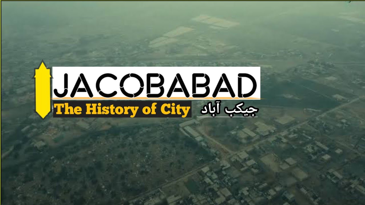 History of Jacobabad| John-Jacob| Jacobabad History in urdu ...