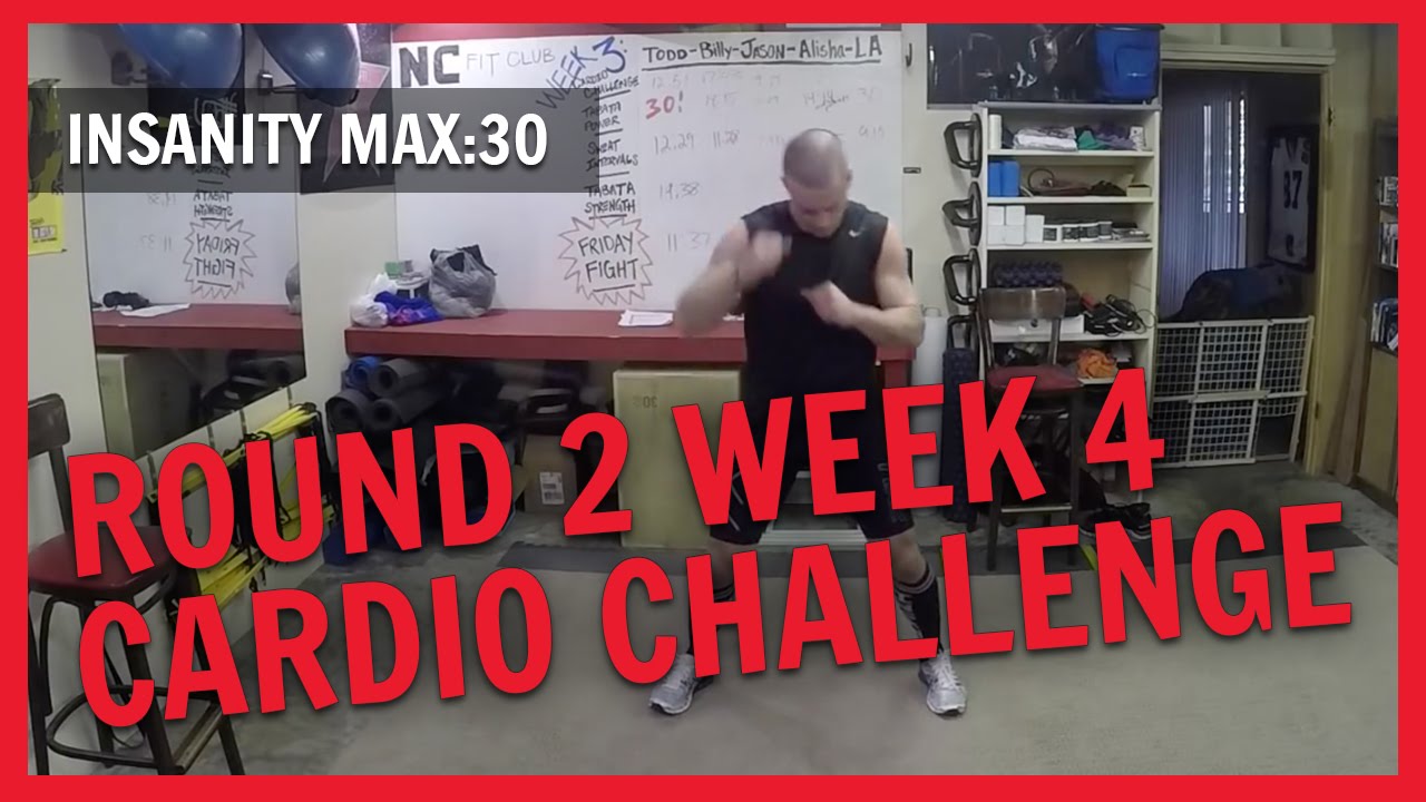 INSANITY MAX :30 Round 2. Week 4 Cardio Challenge. NC FIT CLUB - YouTube