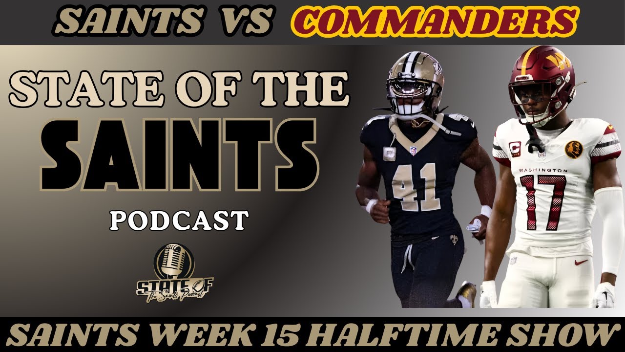Saints Week 15 Haltime Show | The State of the Saints Podcast - YouTube