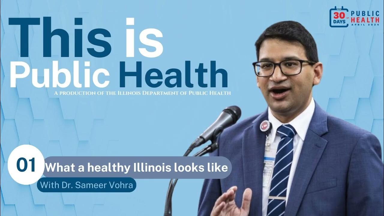 Exploring Public Health Efforts in Illinois with Director Sameer Vohra - YouTube