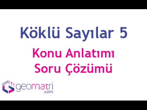 Köklü Sayılar 5 ► İç İçe Kökler - Konu Anlatımı ve Soru Çözümleri