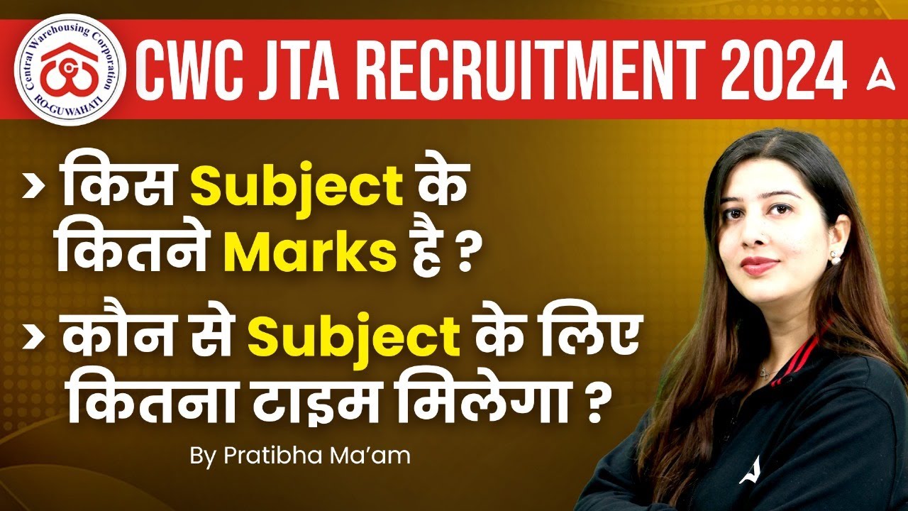 CWC JTA Recruitment 2024 | Subject Wise Marks & Time Allocation ...