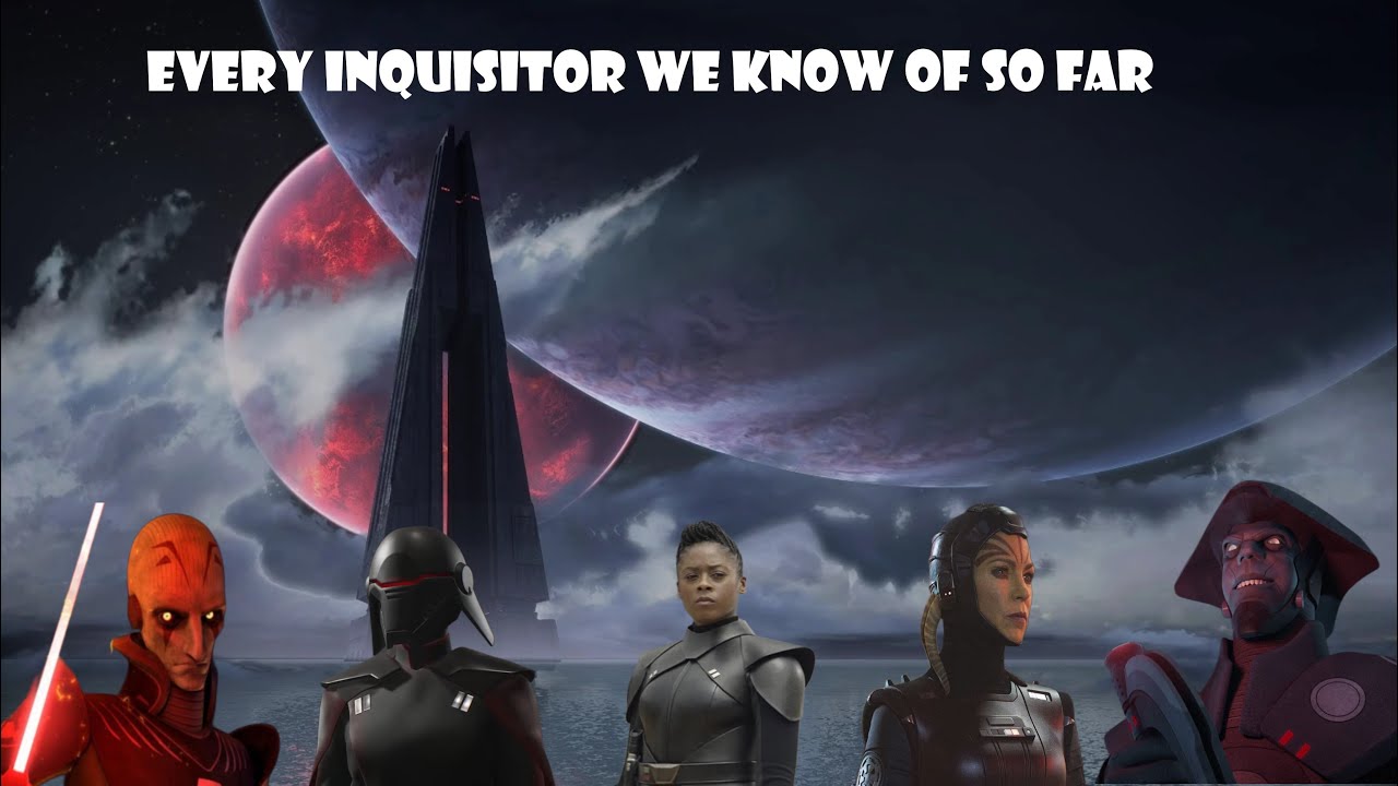 All of the Inquisitors We Know of So Far in Star Wars… - YouTube