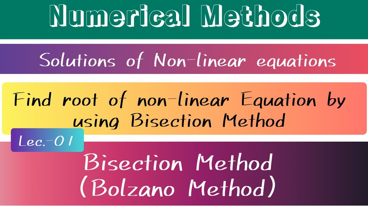Bisection Method | Numerical Methods | Solutions of Non-linear Equations - YouTube