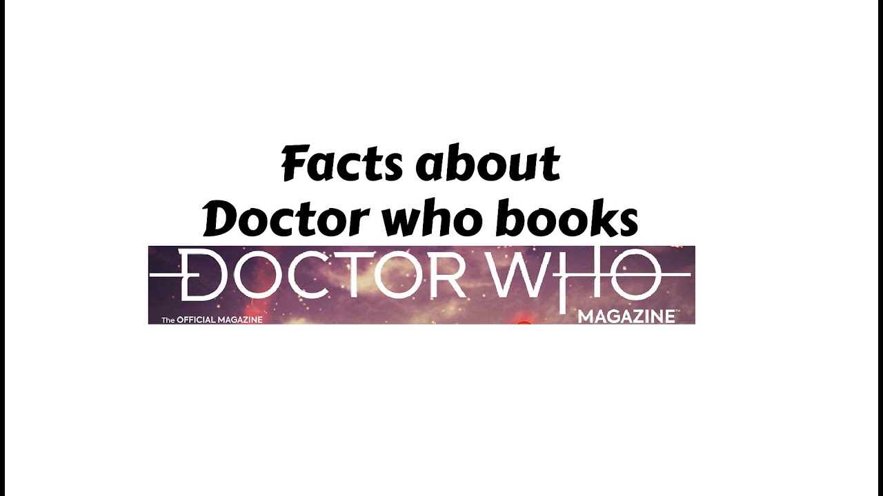 Facts about Doctor who Magazine - YouTube