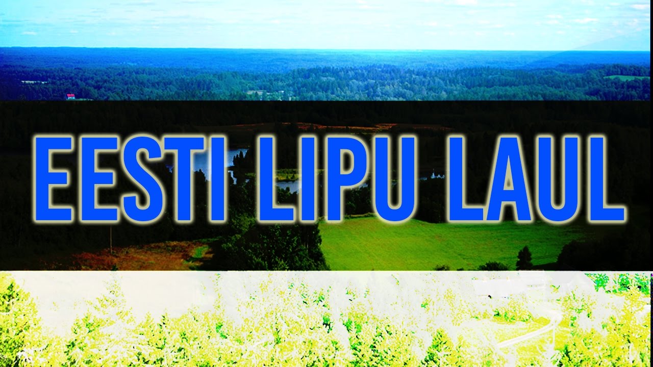 Eesti Lipu Laul / The Song of Estonian Flag (With english subtitles ...
