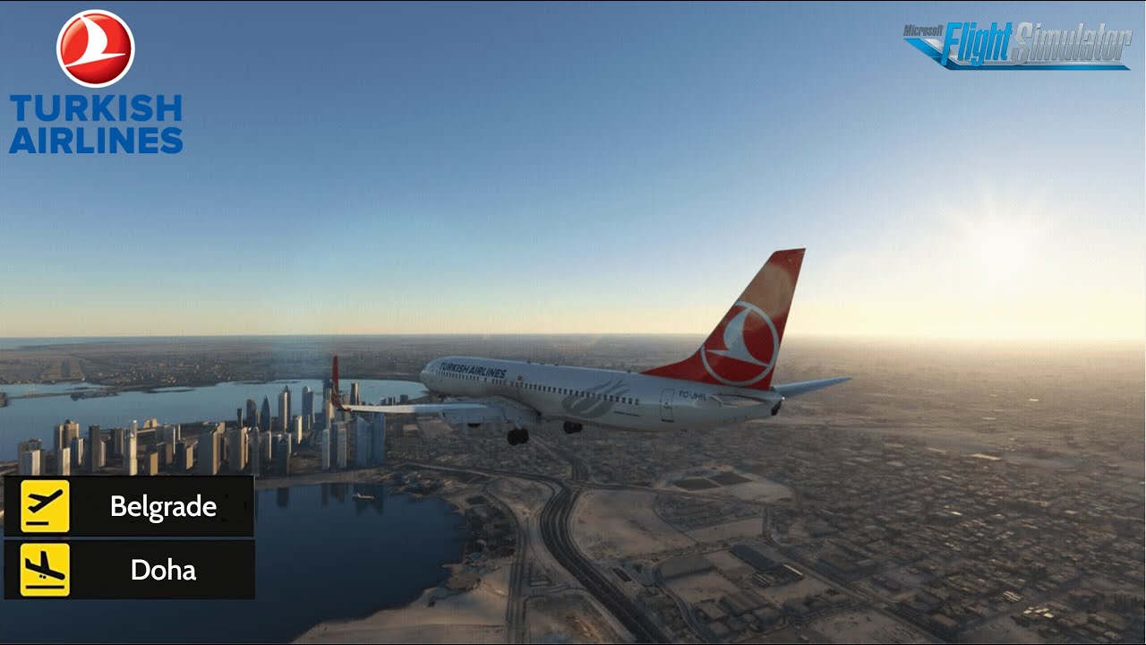 Belgrade to Doha - MSFS 2020 - Turkish Airlines - YouTube