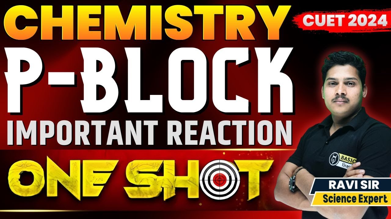 CUET Chemistry p-block reaction one shot | Chemistry One Shot Revision ...