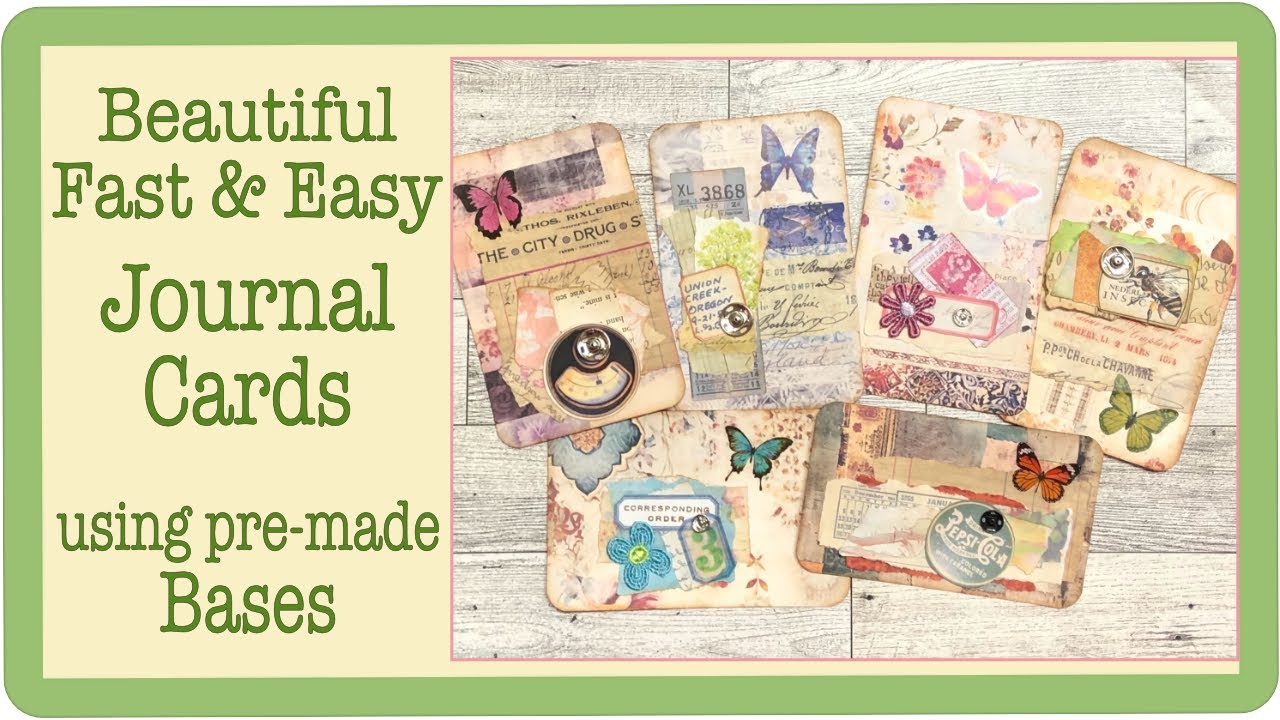 Create Beautiful Fast & Easy Journal Cards using Pre-Made Bases and ...