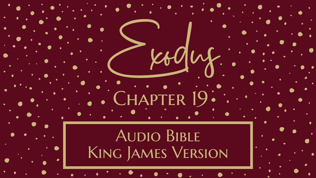 Exodus 19 - Audio Bible - King James Version - Exodus Chapter 19 - YouTube