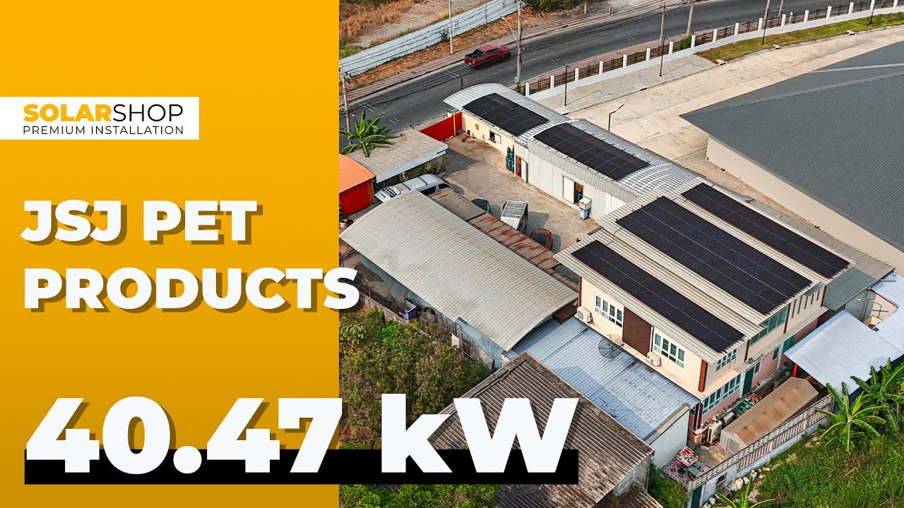 PROJECT : JSJ PET PRODUCTS | SOLARSHOP PREMIUM INSTALLATION - YouTube