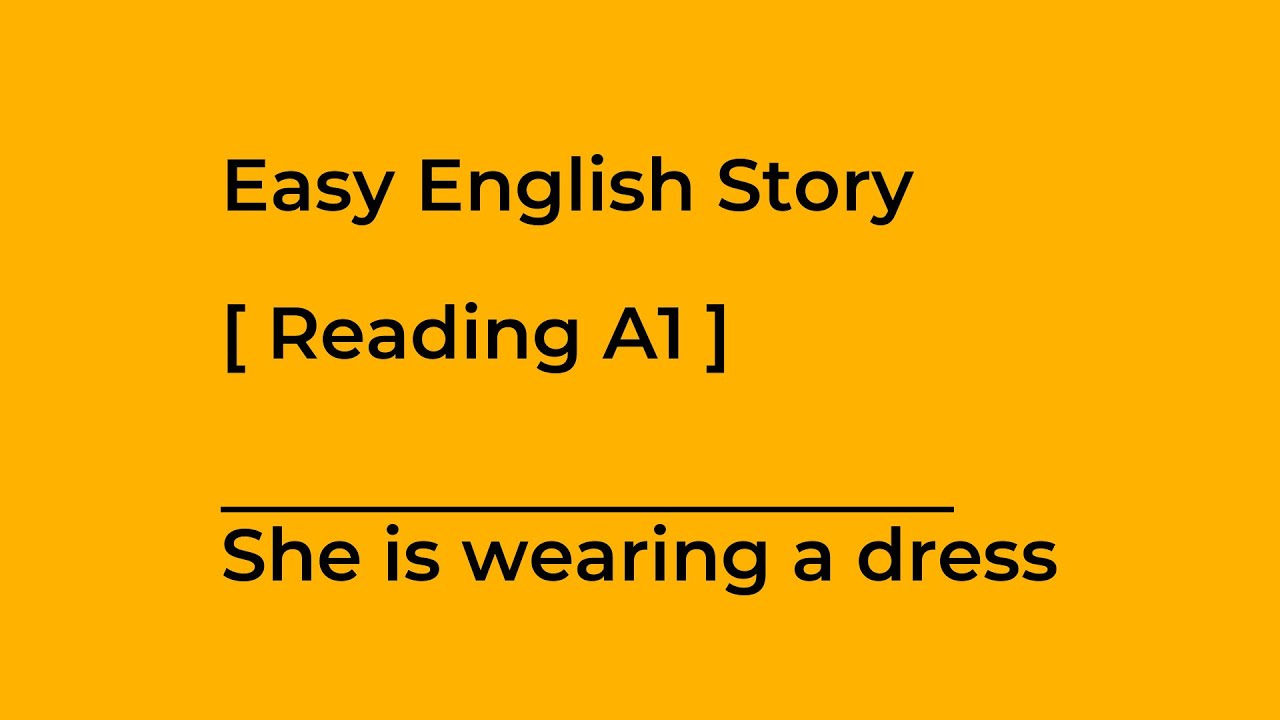 Easy English Story: She is wearing a dress - Level A1 - YouTube