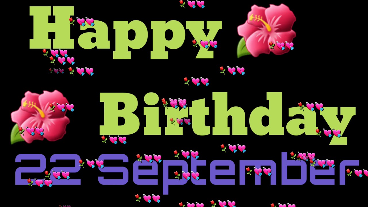 22th September new birthday whatsap status, Happy birthday wishes ...
