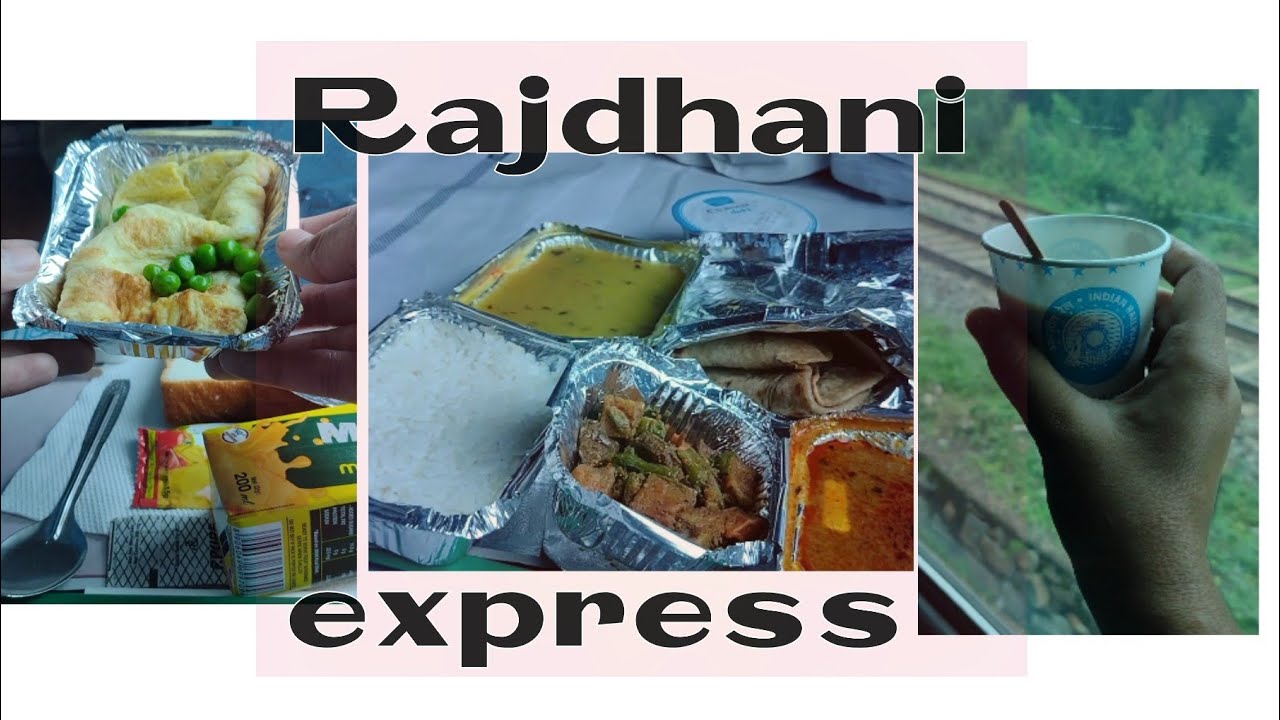 Rajdhani express 2nd AC food review. Breakfast, lunch, snacks, dinner ...