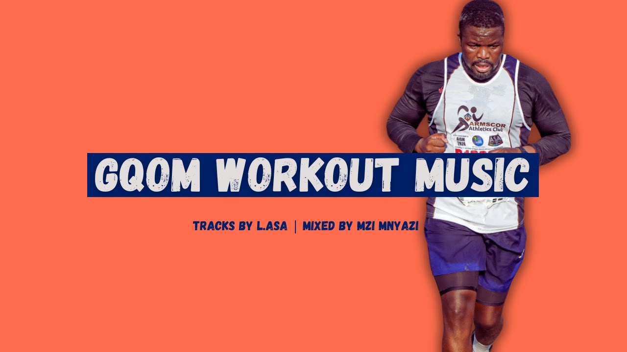 Gqom Fitness Mix 2025 🔥 | 20-Min Nonstop Workout Music | L.Asa - YouTube