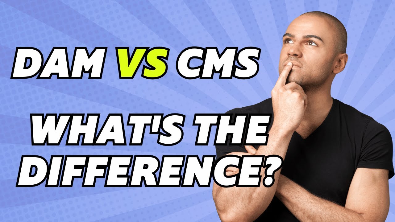 DAM Vs CMS: What's The Difference? - YouTube