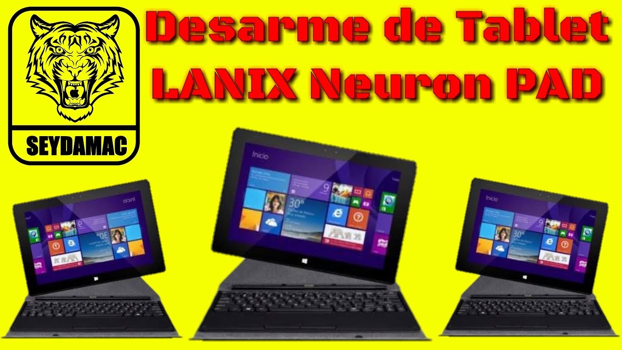 Desarme de LANIX Neuron PAD - YouTube
