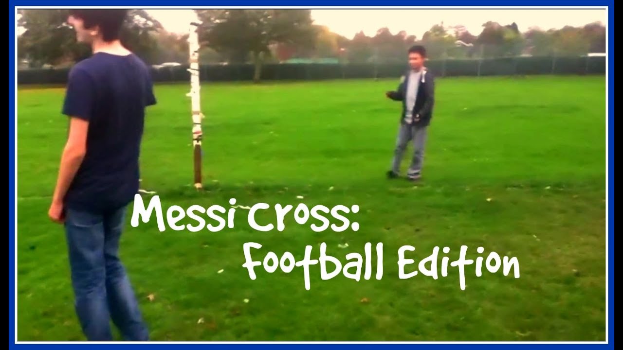 Messi Cross: Football Edition - YouTube