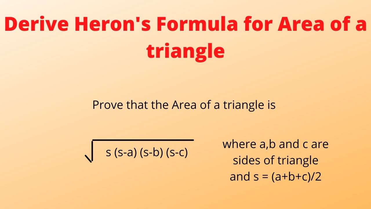 Derive Heron's Formula for Area of triangle - YouTube