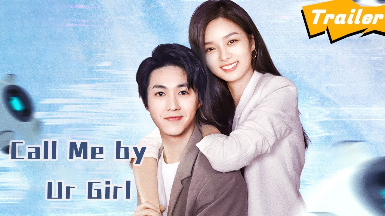 🔥Official Trailer🔥Call Me by Ur Girl (Nanxi Zhen，Mingyuan Li)💕 ...