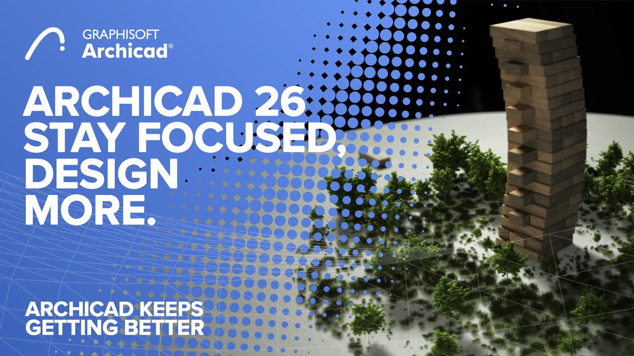 Archicad 26 - Stay focused, design more - YouTube