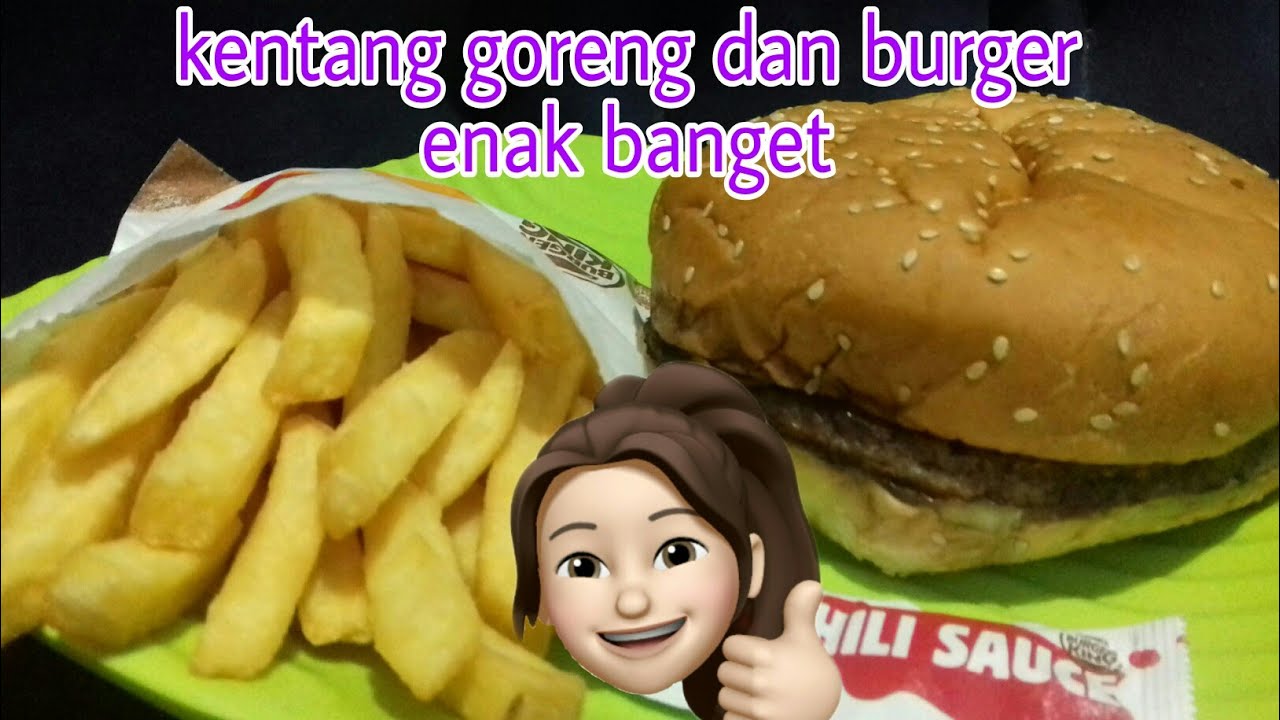 🍔🍟MAKAN BURGER DAN KENTANG GORENG || BURGERKING - YouTube
