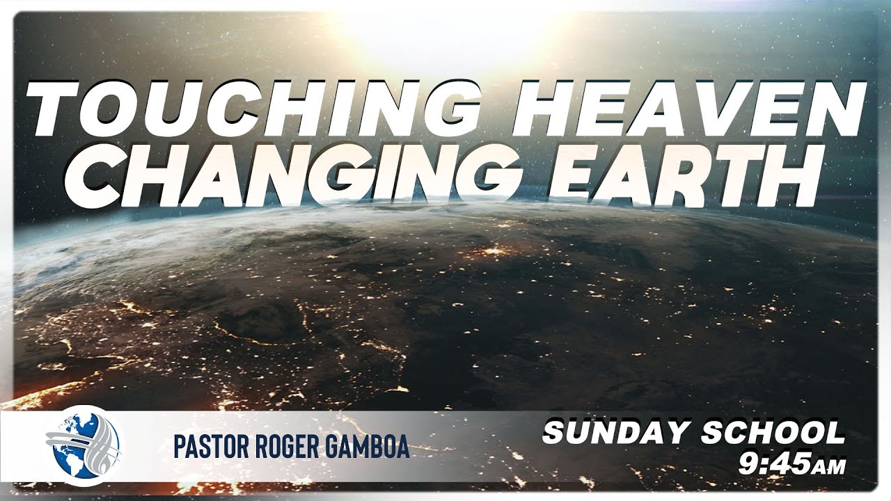 Sunday School | Touching Heaven Changing Earth | Pstr Roger Gamboa | 11 ...