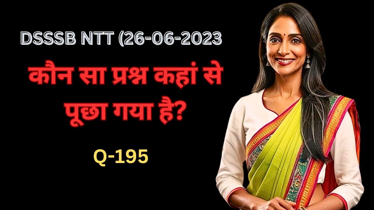 DSSSB NTT / DSSSB NTT PREVIOUS YEAR PAPER Q-195 - YouTube