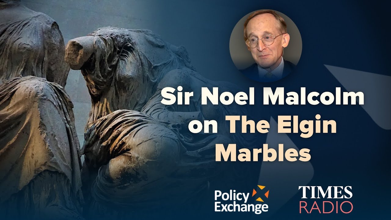 Sir Noel Malcolm on The Elgin Marbles - YouTube