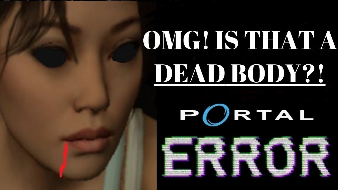 OMG! IS THAT A DEAD BODY?! | Portal: ERROR mod (Part 2) - YouTube