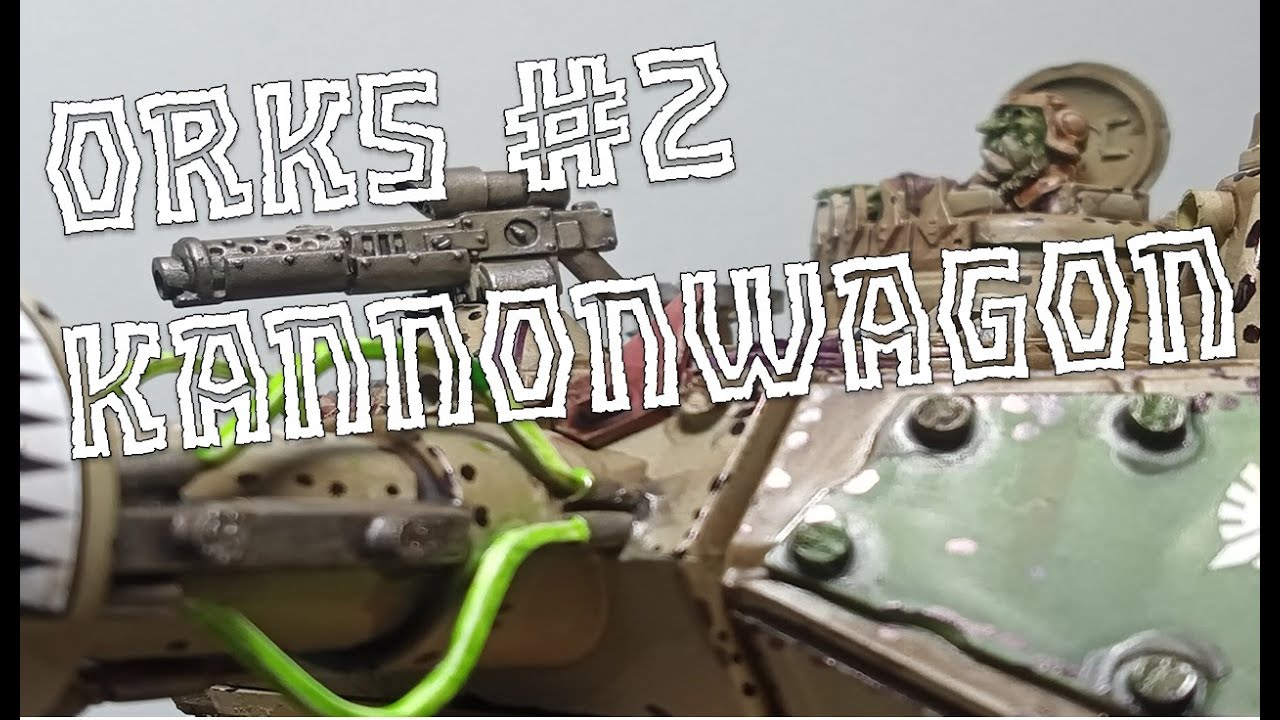 Orks #2 Tank / Kannonwagon Kitbash - YouTube