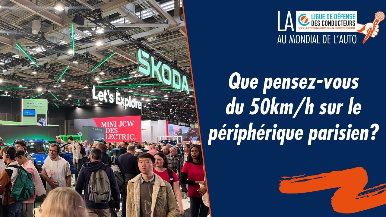 La LDC au Mondial de l'Auto 2024 - Le 50 km/h sur le périphérique ...