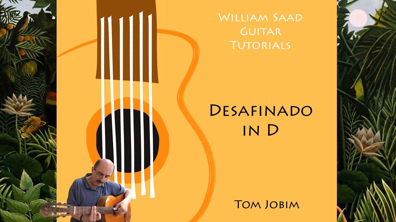 Desafinado in D - Tom Jobim - Guitar Tutorial 2020 - YouTube