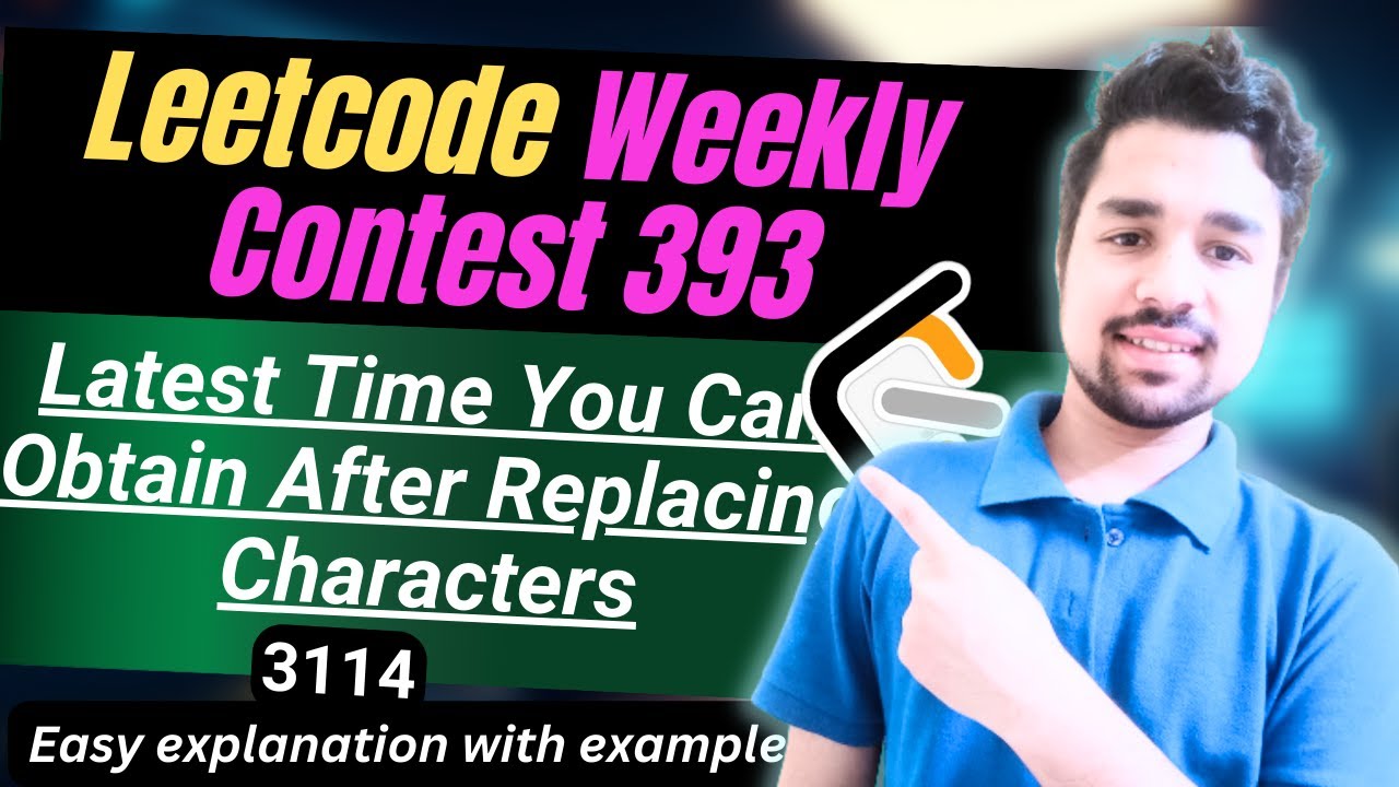 Latest Time You Can Obtain After Replacing Characters Leetcode 3114 9974