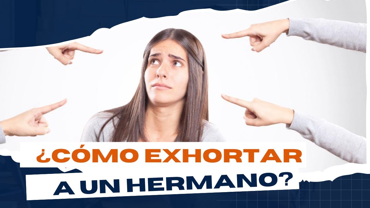 ¿Cómo Exhortar a un Hermano? - Juan Manuel Vaz - YouTube