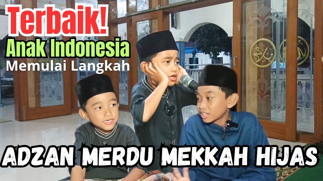 Terbaik! Anak Kecil Adzan Merdu Mekkah Hijas Bikin Heboh Orang - YouTube