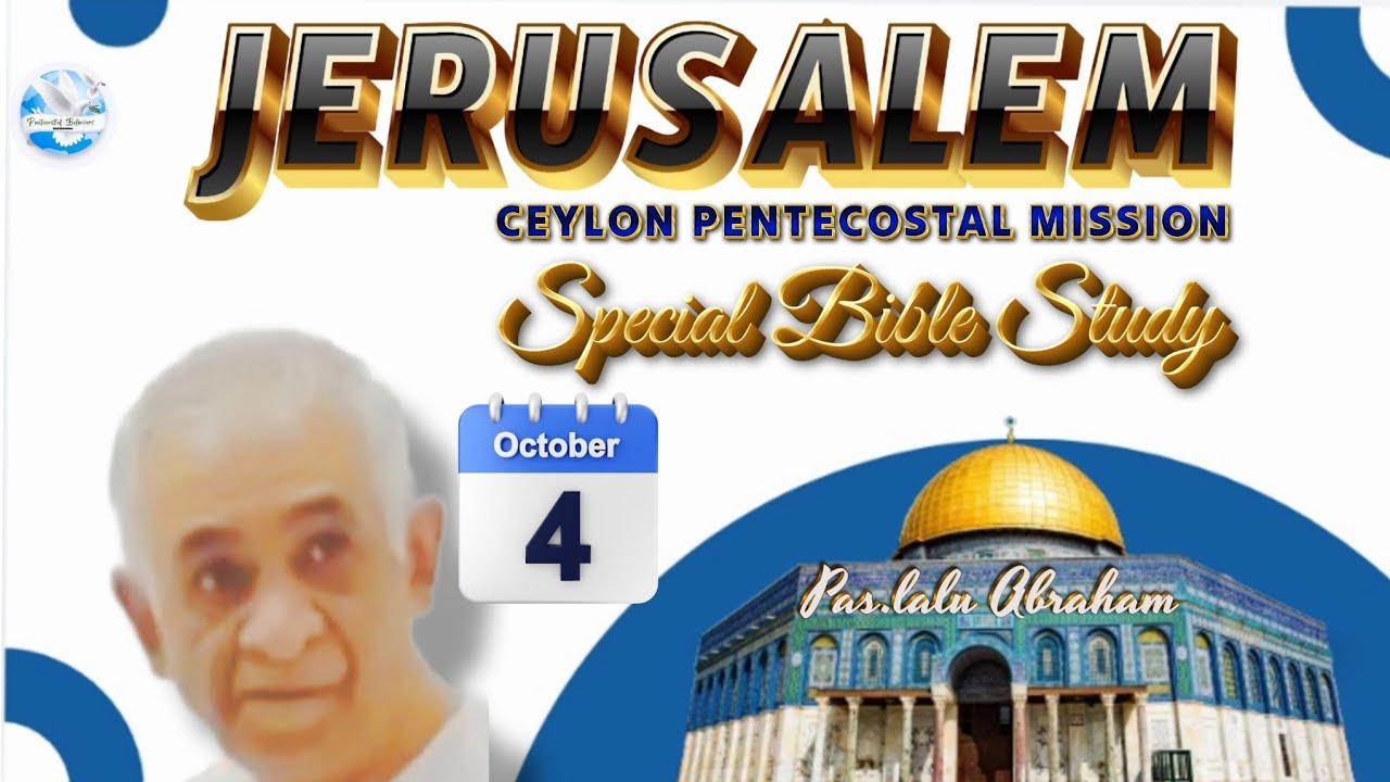 CPM Bible Study 2024 | Jerusalem| Pas Lalu Abraham| Ceylon Pentecostal ...