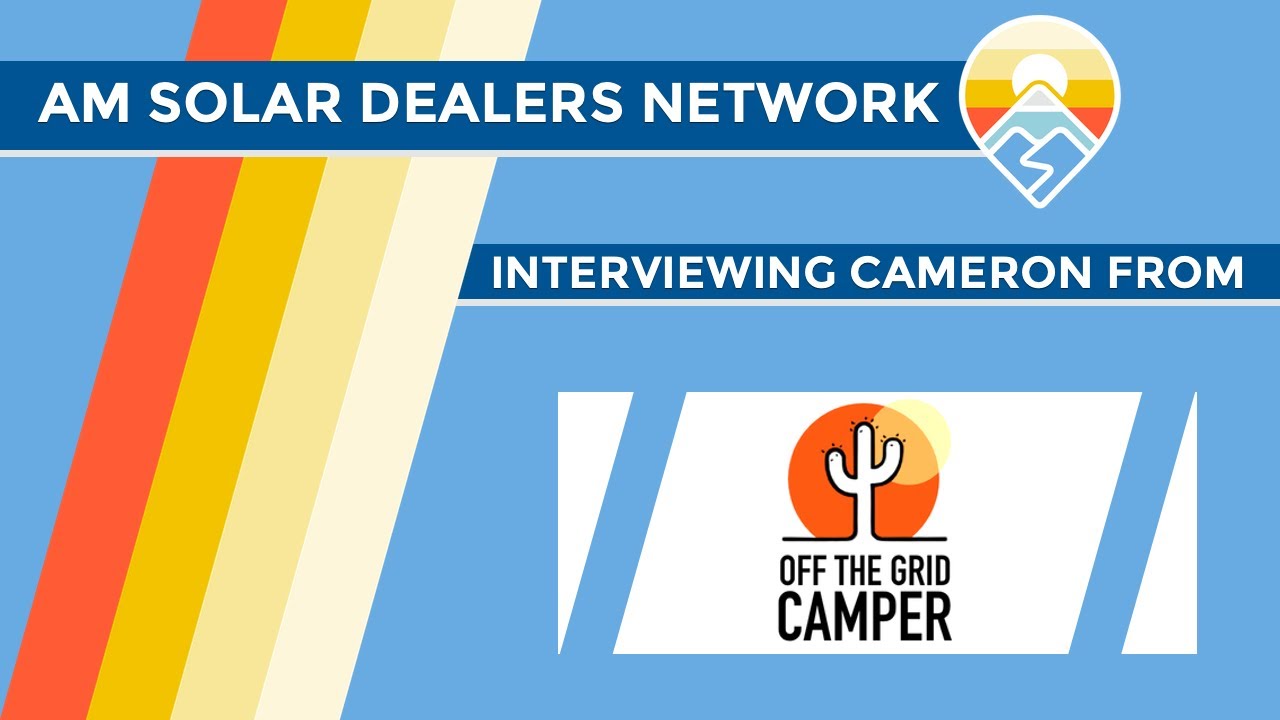 AM Solar Dealer Network - Off The Grid Camper - YouTube