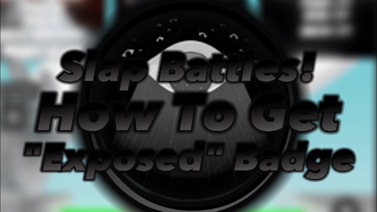 Slap Battles! - How To Get "Exposed" Badge! | ROBLOX - YouTube