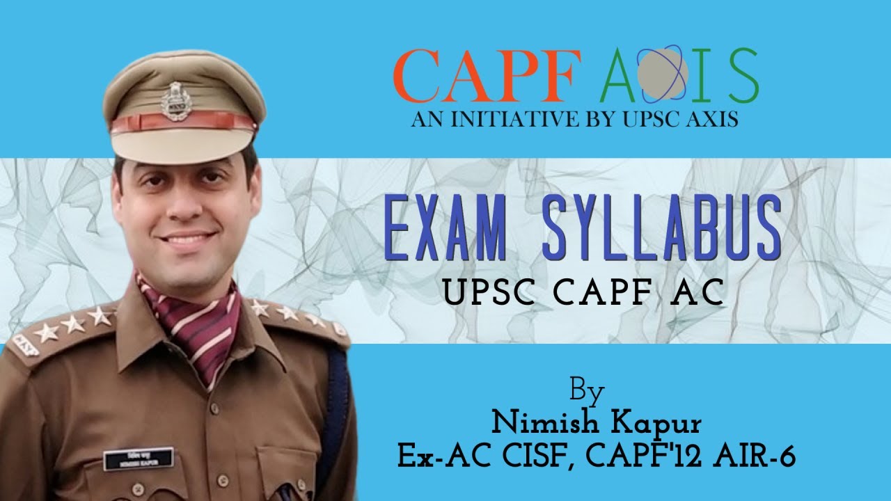 Planning to prepare for UPSC CAPF AC Exam? Know about it's SYLLABUS in ...