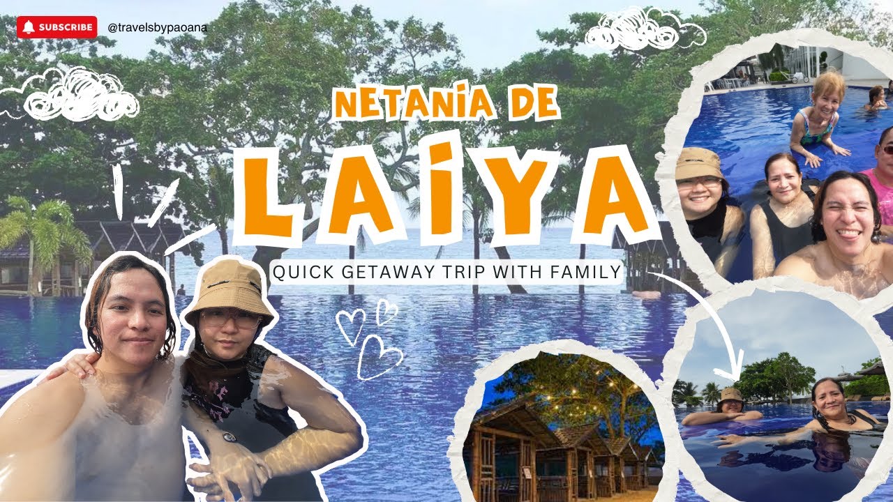 NETANIA DE LAIYA, SAN JUAN BATANGAS | 2D1N Quick Family Trip - YouTube