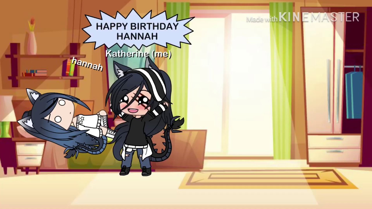HAPPY BIRTHDAY HANNAH (Gacha skit) thx for 6k+ subs! 🥰 - YouTube