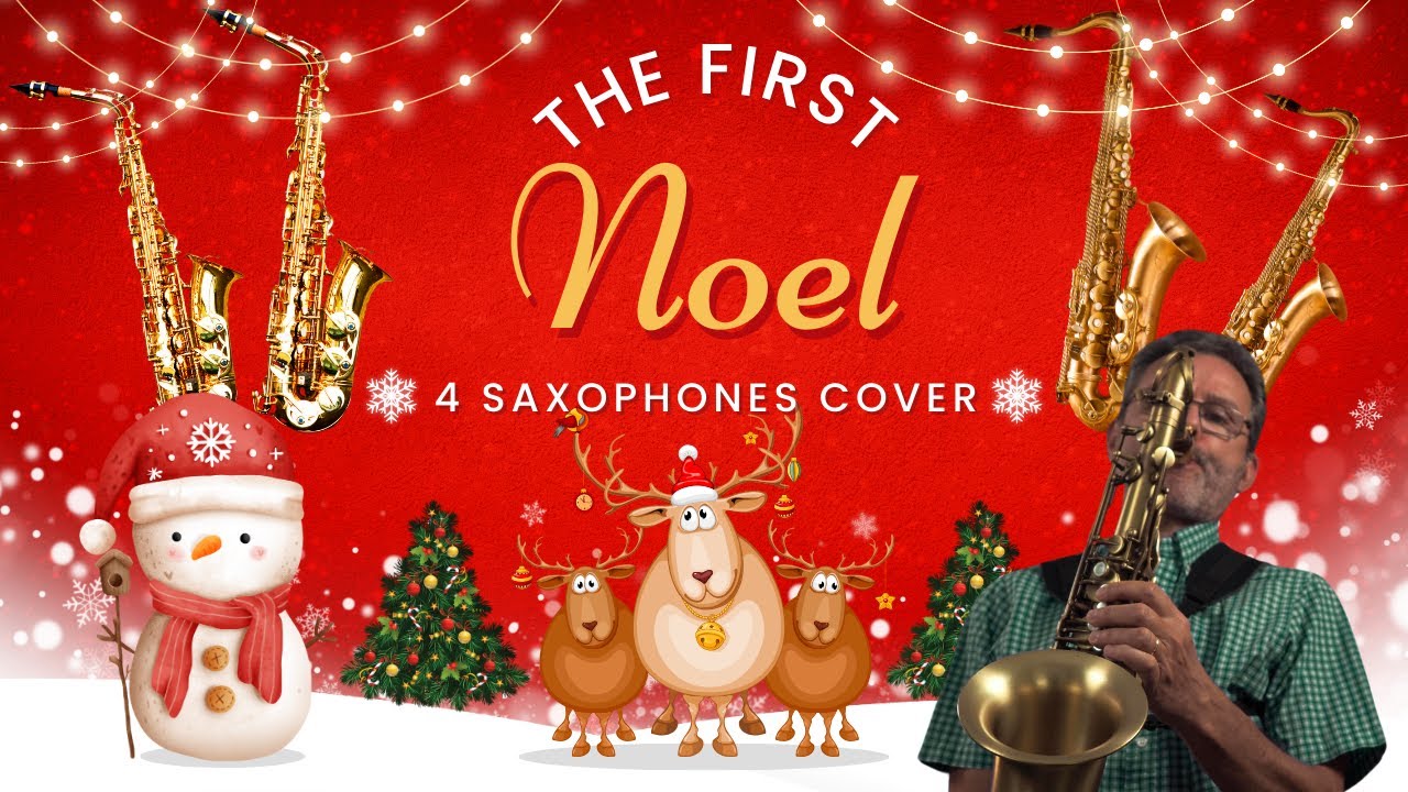 The First Noel : 4 saxophones Cover - YouTube