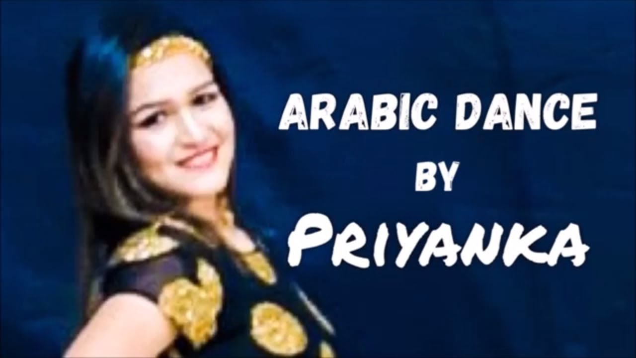 #Dancemashup #arabicdance Arabic Dance Performance by Priyanka # ...