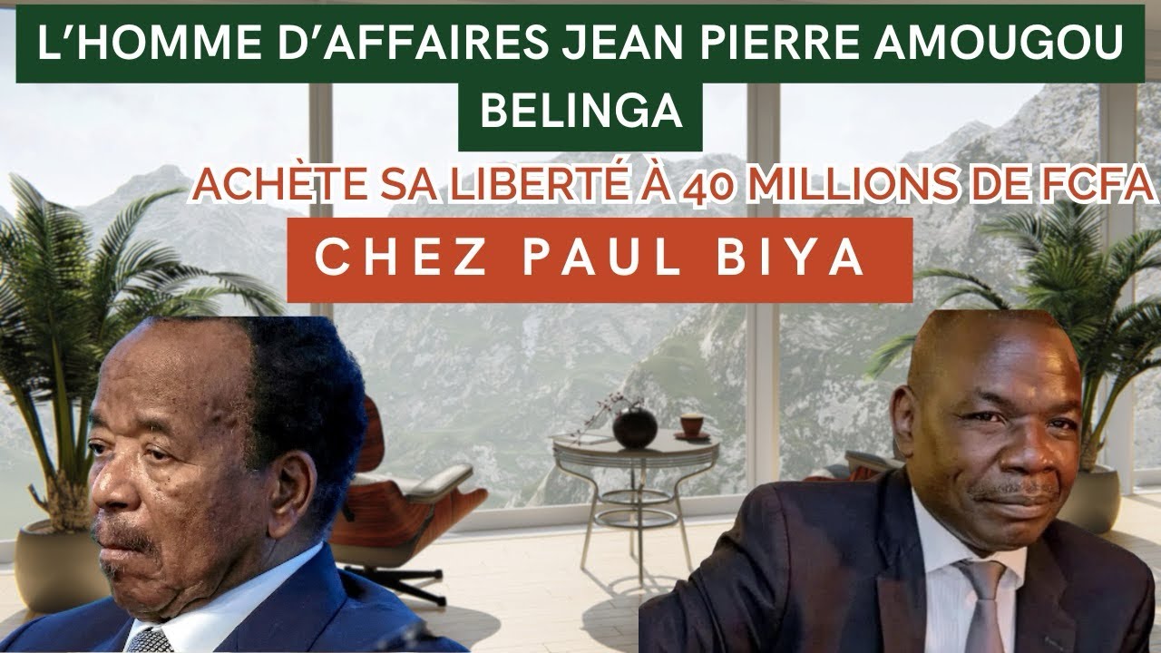 Le Zomloo Amougou Belinga achète sa liberté chez Paul Biya à 40 ...