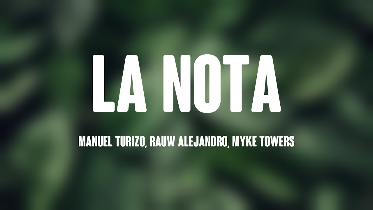 La Nota - Manuel Turizo, Rauw Alejandro, Myke Towers (Lyrics Video) 🏕 ...