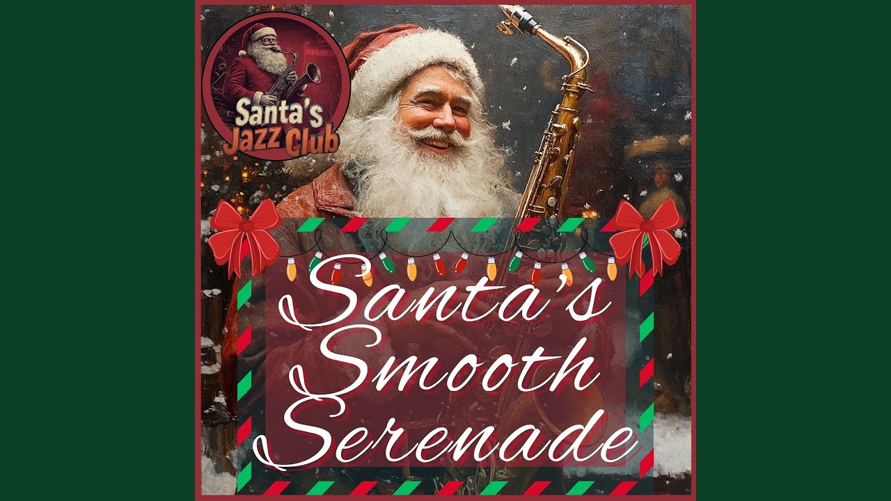 Santa's Smooth Serenade - YouTube
